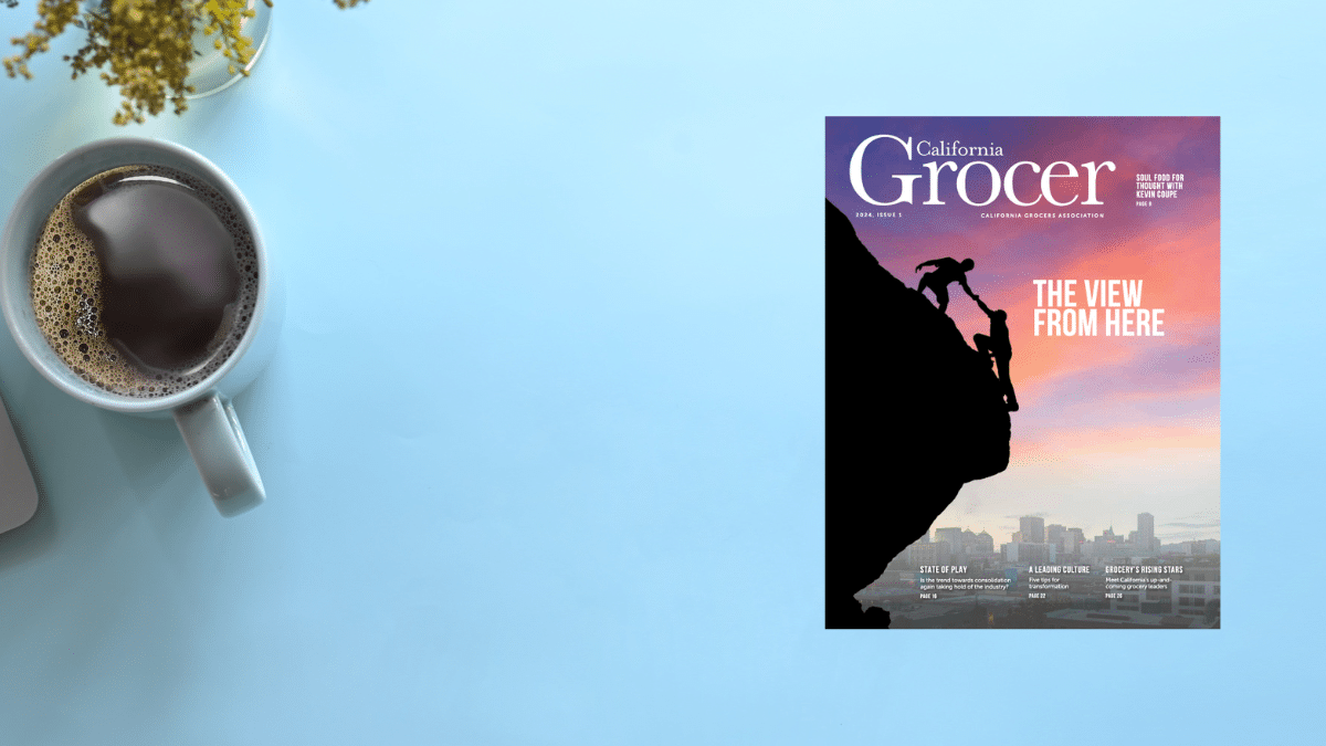 New Issue of California Grocer Magazine - California Grocers Association